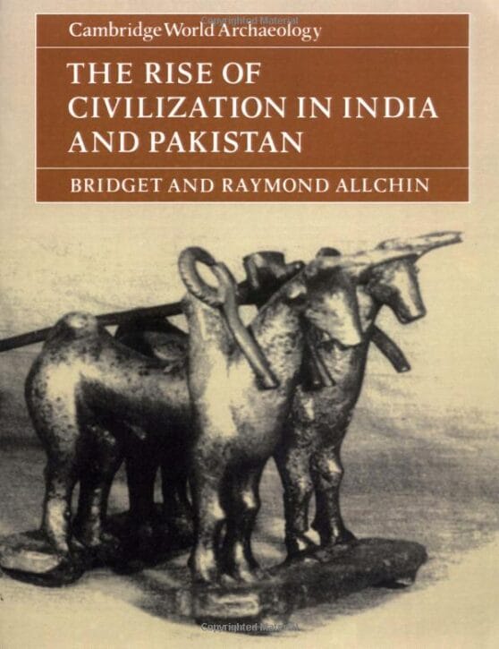 THE RISE OF CIVILIZATION IN INDIA AND PAKISTAN – Aakar Books